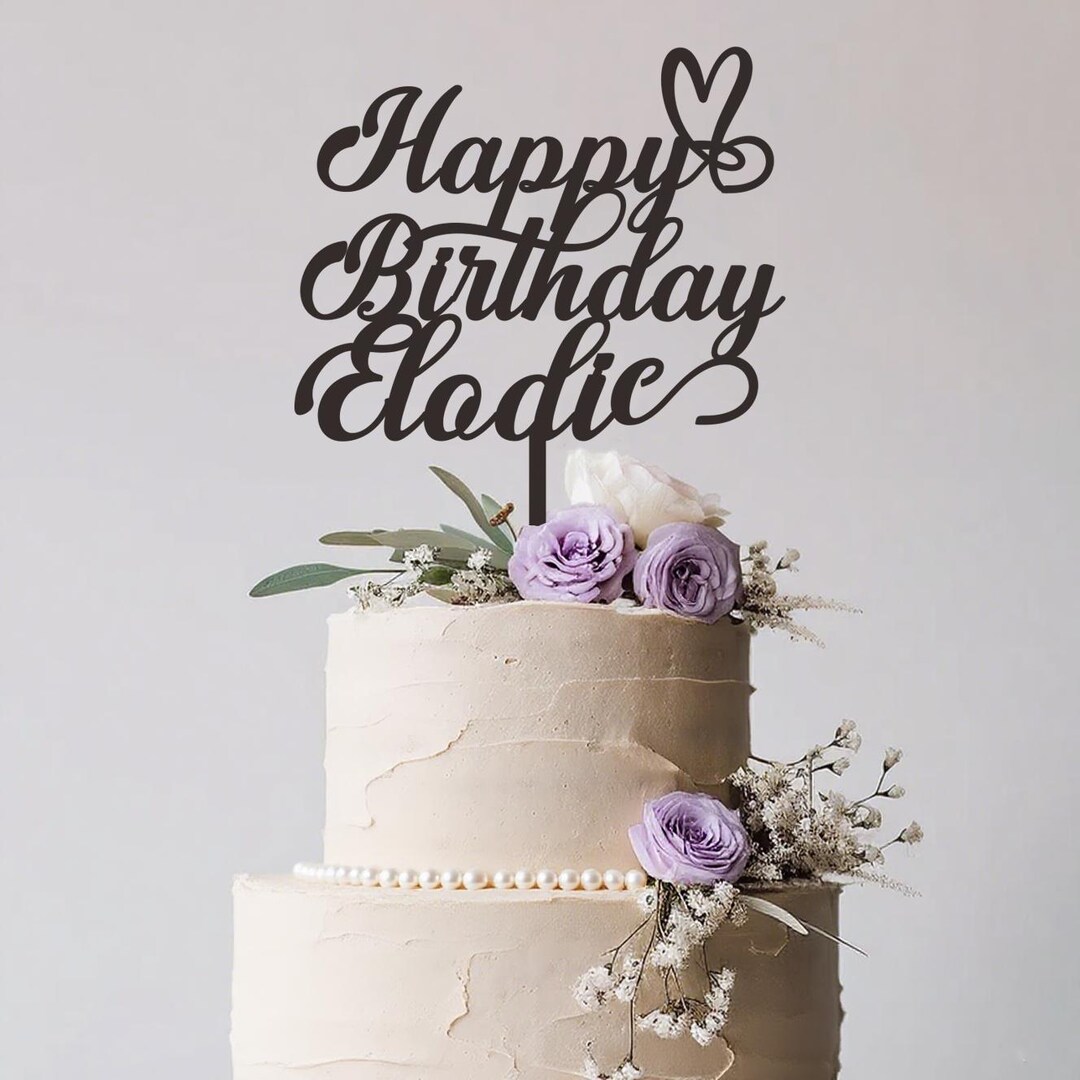 Custom "happy Birthday" Cake Topper - Personalized Script Font Decor ...