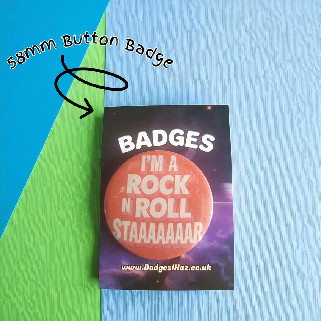 Glam Rock Badge – Oasis Inspired Pin, “i’m A Rock N Roll Star ...