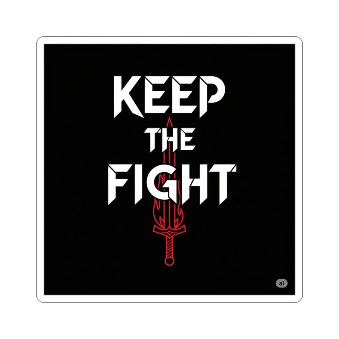 Keep the Fight Sticker | Empowering Bumper Stickers, Laptop Decals ...