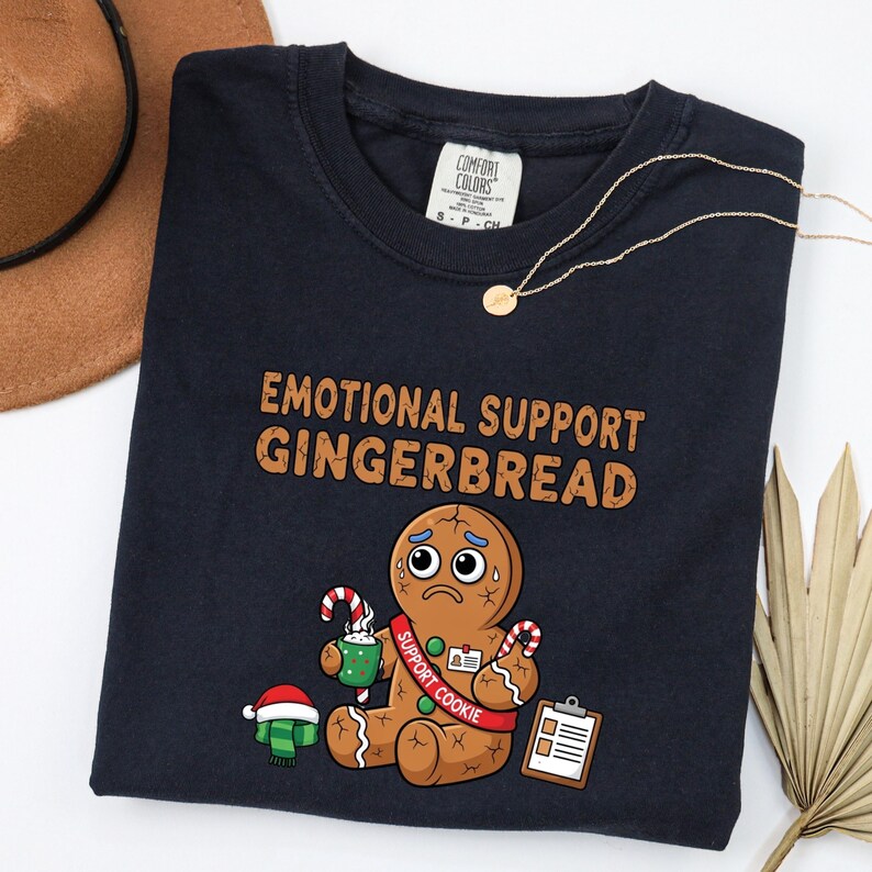 Comfort Colors® Emotional Support Gingerbread Shirt, Funny Christmas ...
