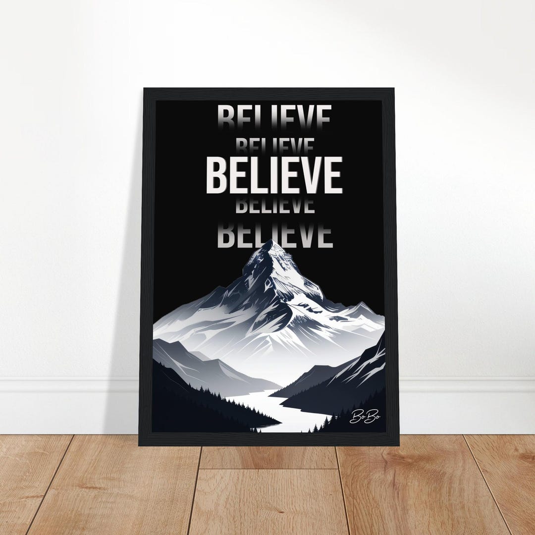 Believe | Mountain Motivational Poster | Inspiring Motive in a Wooden ...
