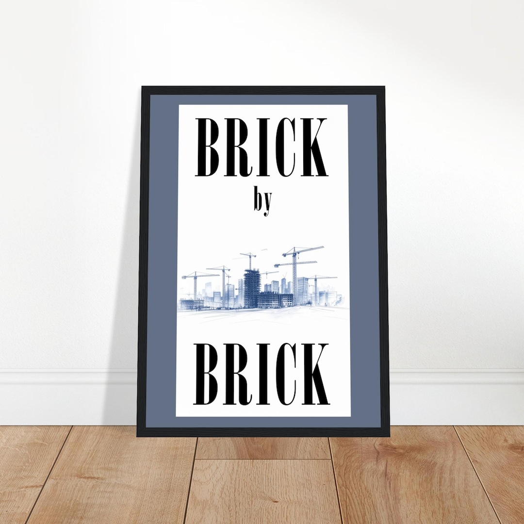 Brick by Brick Motivational Poster, Architecture-inspired Quote, High ...