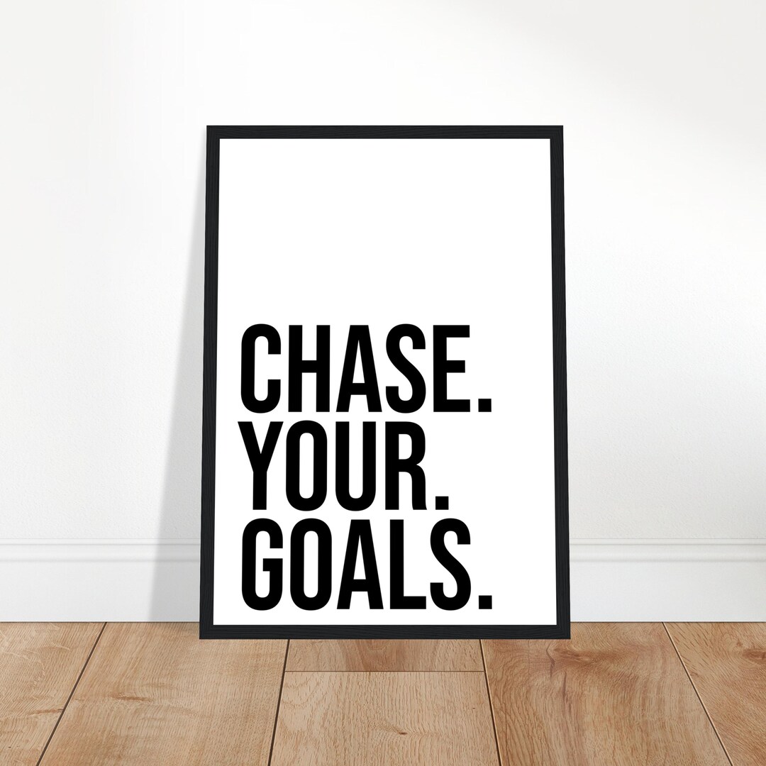 Chase Your Goals | Motivational Poster in Wooden Frame | Inspirational ...