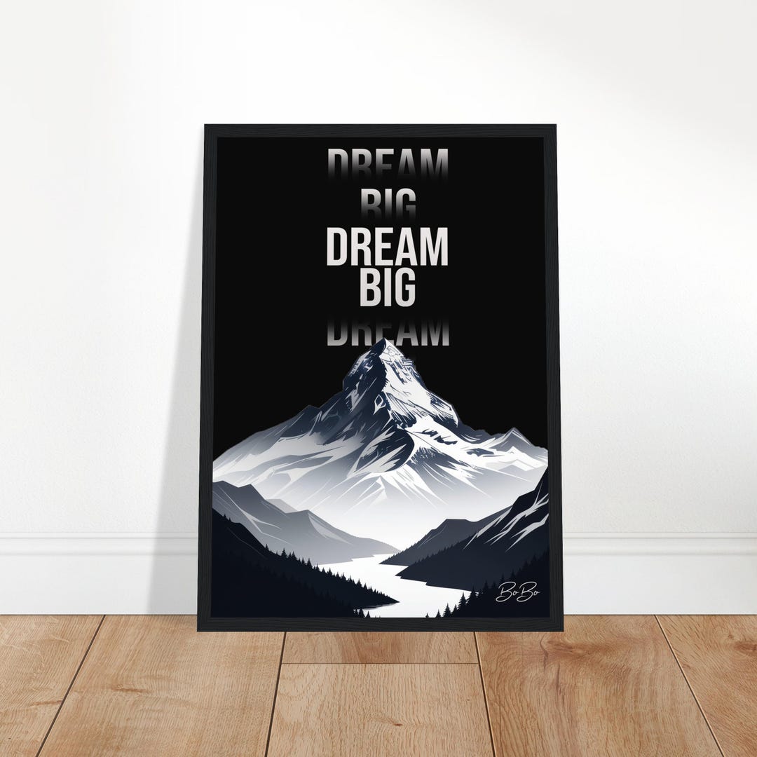 Dream Big | Mountain Motivational Poster | Inspiring Motive in a Wooden ...