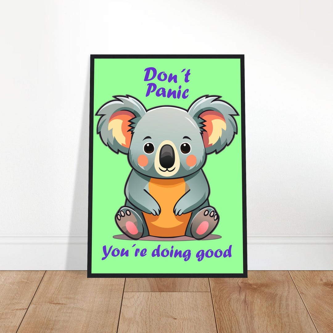 Don't Panic, You're Doing Great Wall Art Koala Poster | Motivational ...