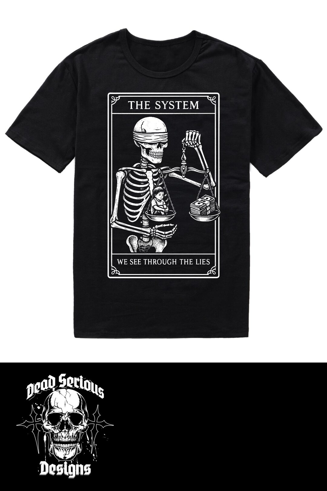 Protest Shirt | “the System” Skeleton Justice Tee | We See Through the ...