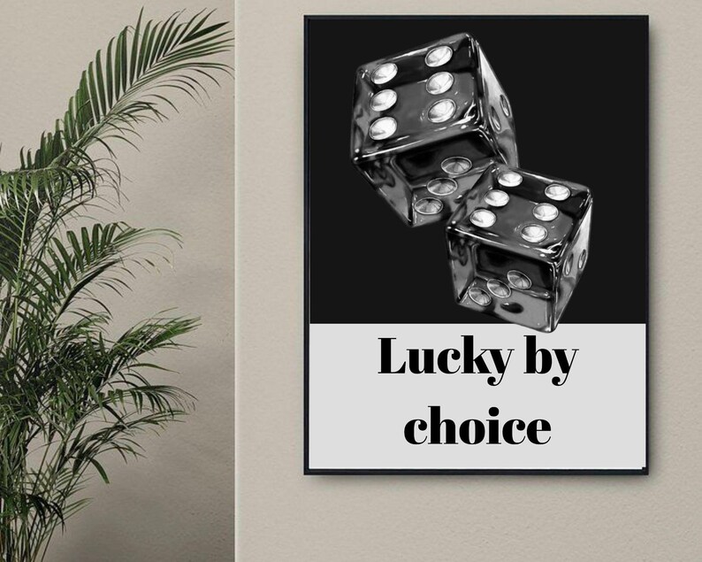 Lucky by Choice Wall Art – Dice Printable Poster – Black and White ...