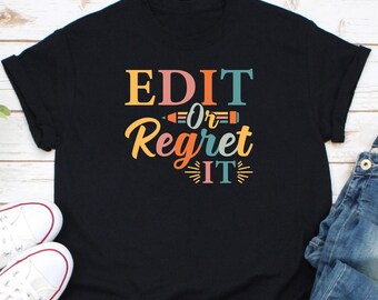 Edit or Regret It Unisex Shirt - English Teacher Shirt, English Teacher ...