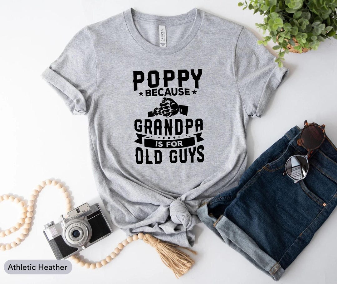 Poppy Because Grandpa is for Old Guys Shirt, Fist Bump Shirt, Grandpa ...