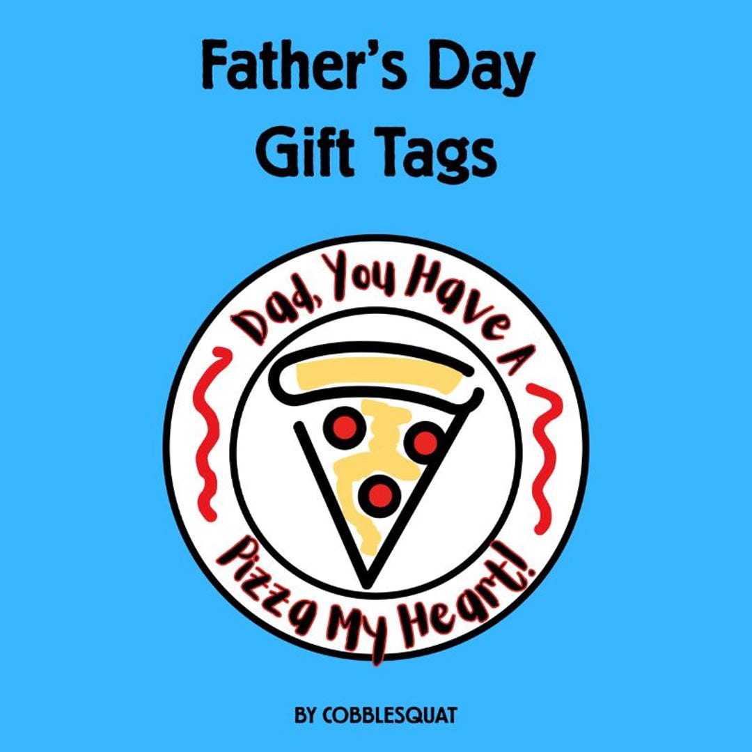 Father’s Day Pizza Gift Labels | Pizza My Heart Printable Tags | 15 ...