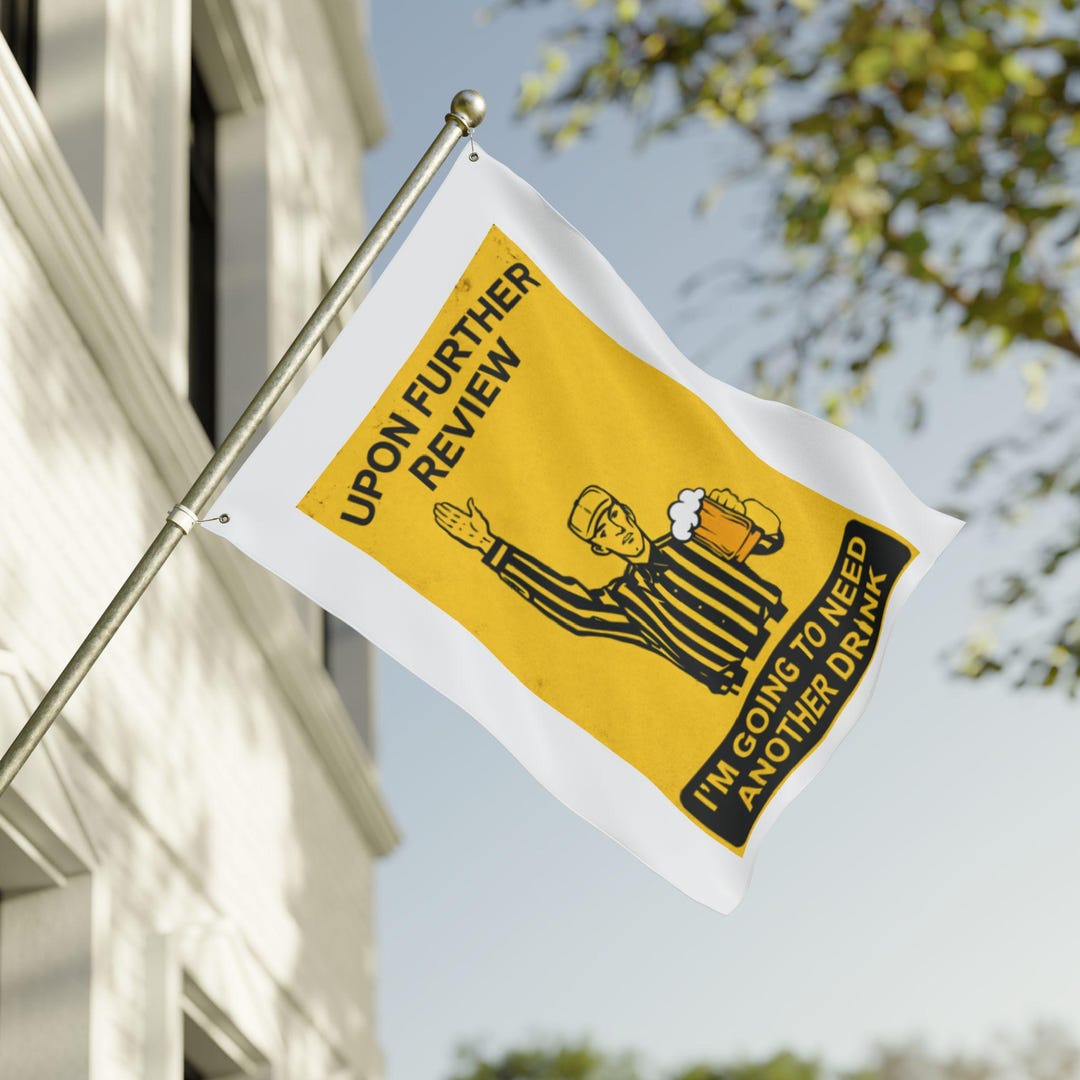 Upon Further Review Flag Double Sided | Referee Beer Illustration - Etsy