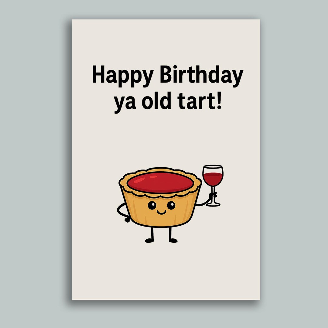 Happy Birthday Ya Old Tart Card - Etsy
