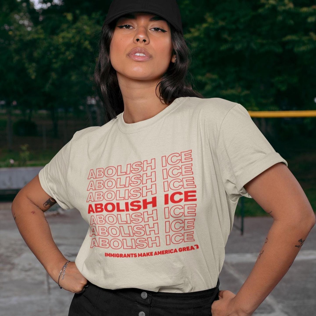 Abolish ICE Grocery Bag Style Tshirt, Immigrants Make America Great ...