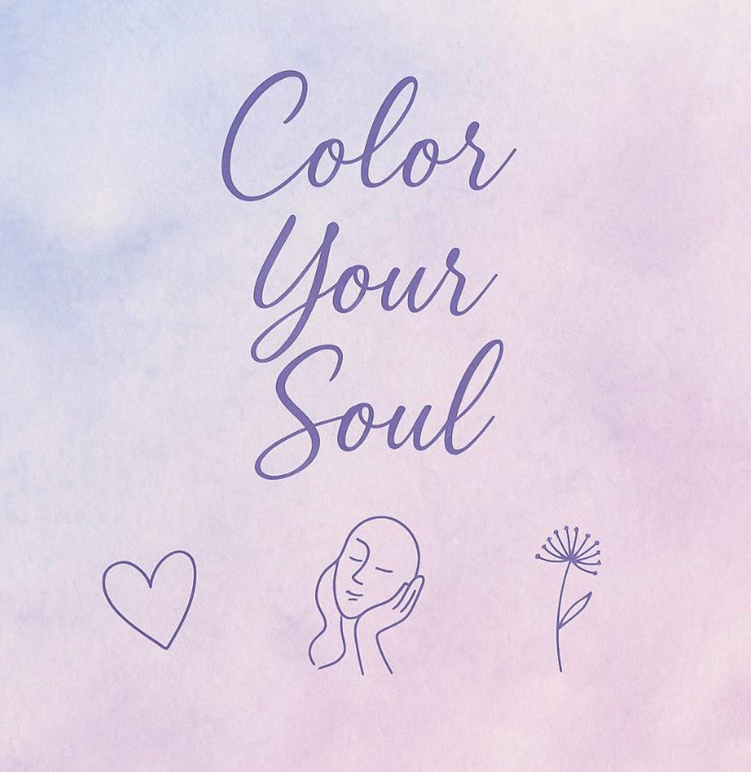 Color Your Soul – Printable Coloring Book for Girls, Inspirational Art ...