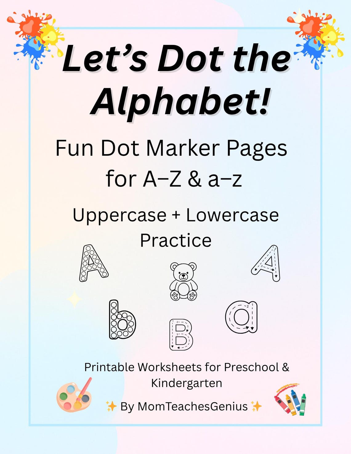 Dot Marker Alphabet Worksheets: Preschool & Kindergarten (printable PDF ...