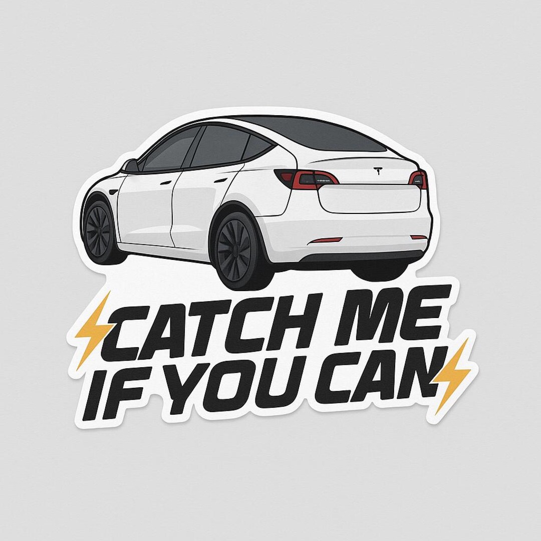 Tesla Electric Car Sticker - Catch Me If You Can - Printable Digital ...