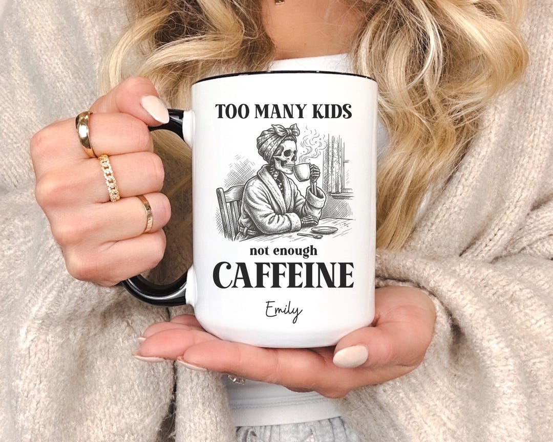 Funny Mom Mug, Too Many Kids Not Enough Caffeine Mug, Personalized ...