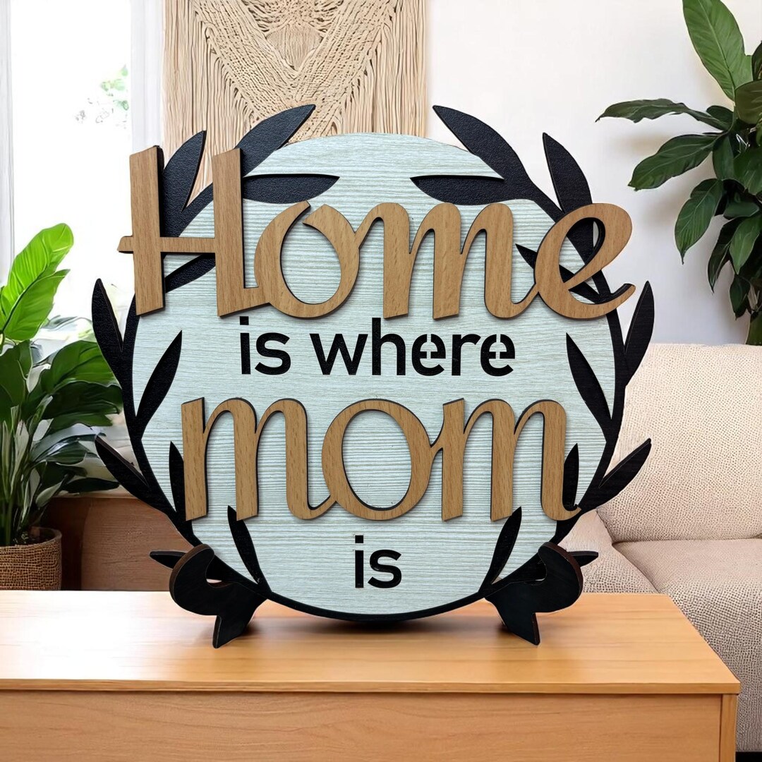 Home is Where Mom is Sign – Layered MDF Wooden Table Decor With Stand ...