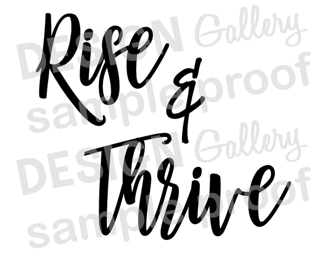 Rise and Thrive JPG Png & SVG DXF Cut File Printable - Etsy