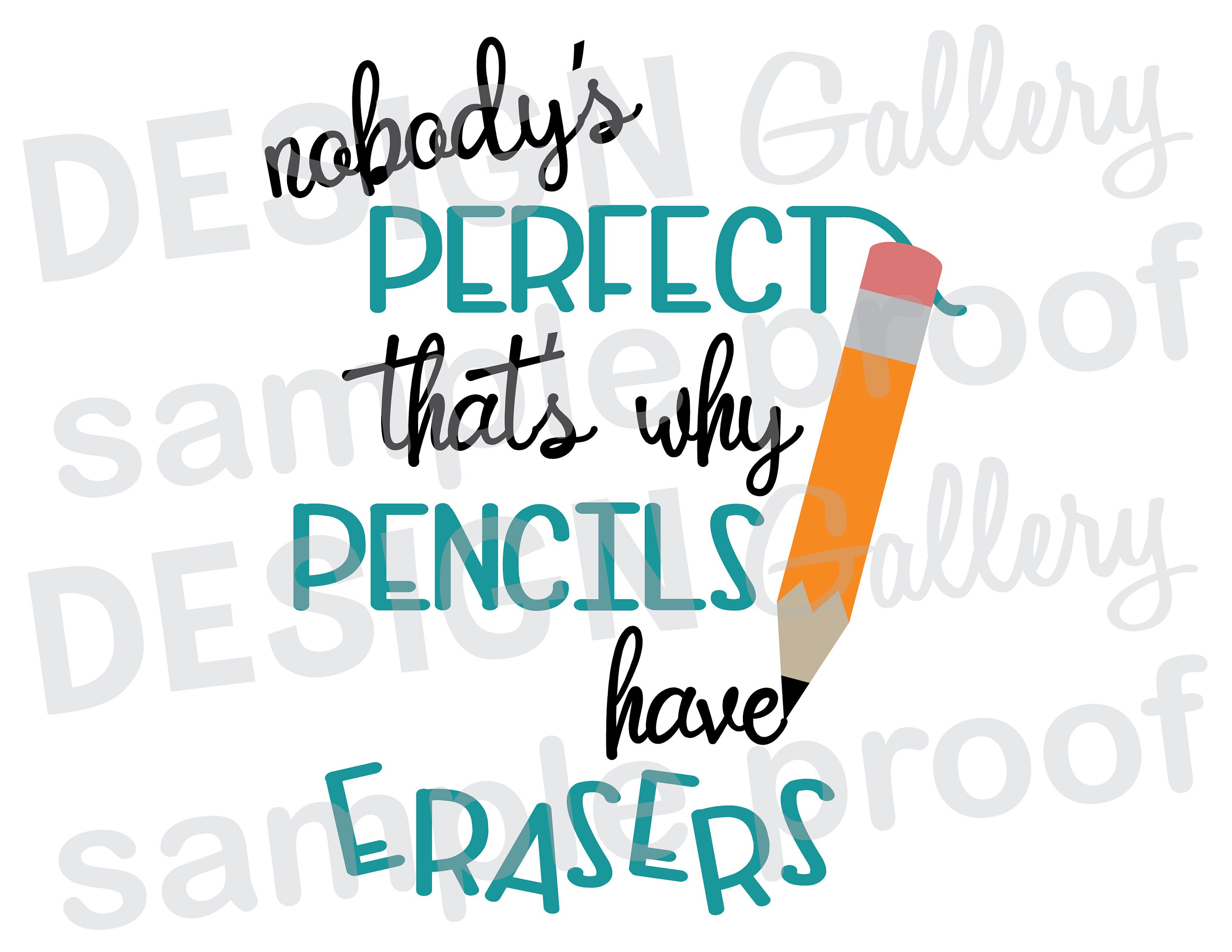 Nobody's Perfect That's Why Pencils Have Erasers SVG - Etsy