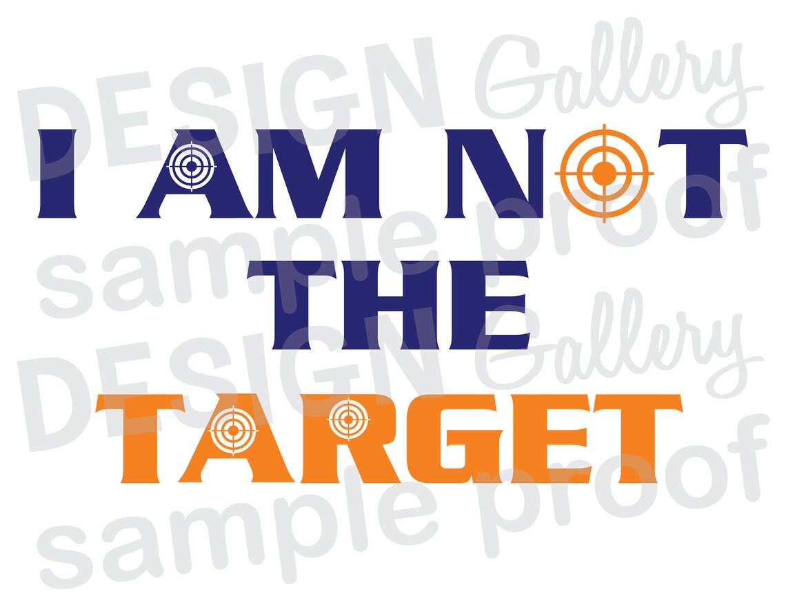 I Am Not the Target JPG Png & SVG DXF Cut File Printable - Etsy