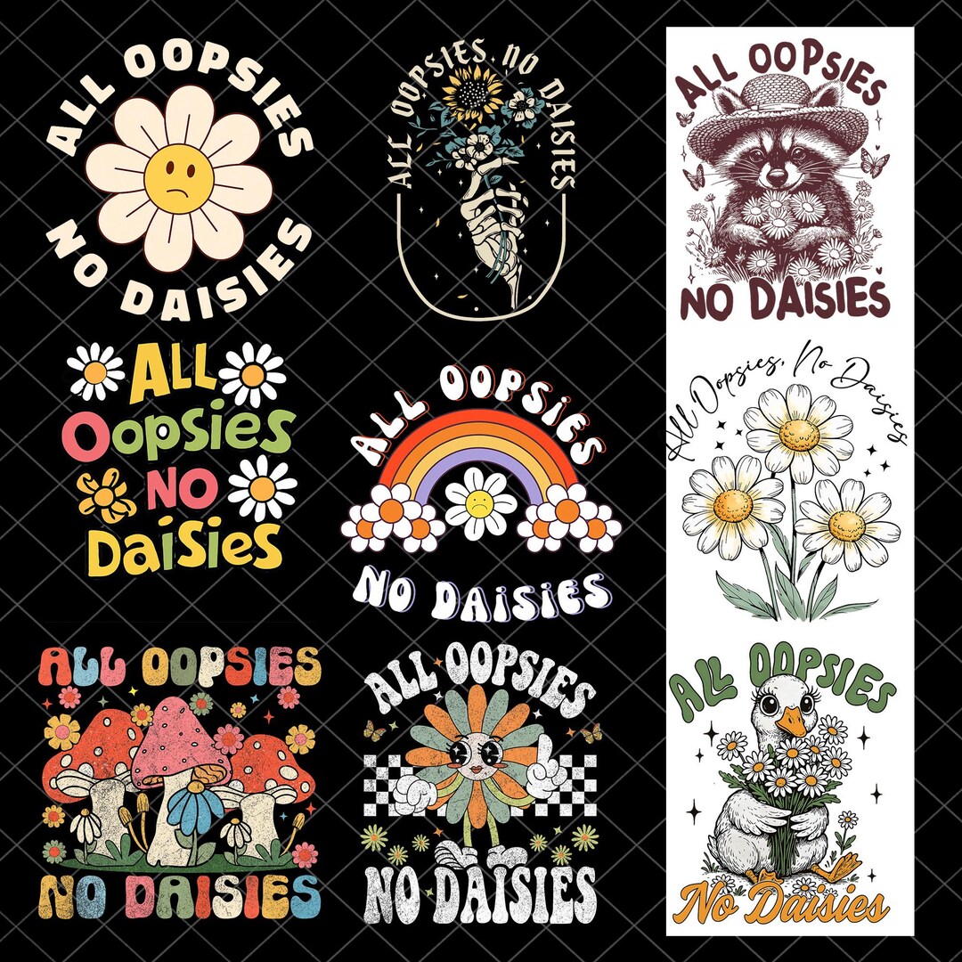 All Oopsies No Daisies PNG Bundle, Funny Floral Sublimation, Retro ...