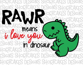 Rawr Means I Love You in Dinosaur SVG DXF PNG Jpg Pdf Cricut Cut File ...