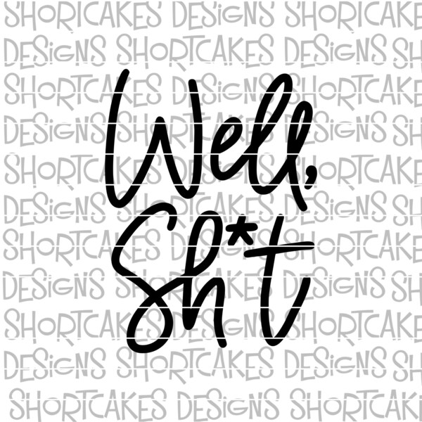 Well Shit Svg - Etsy