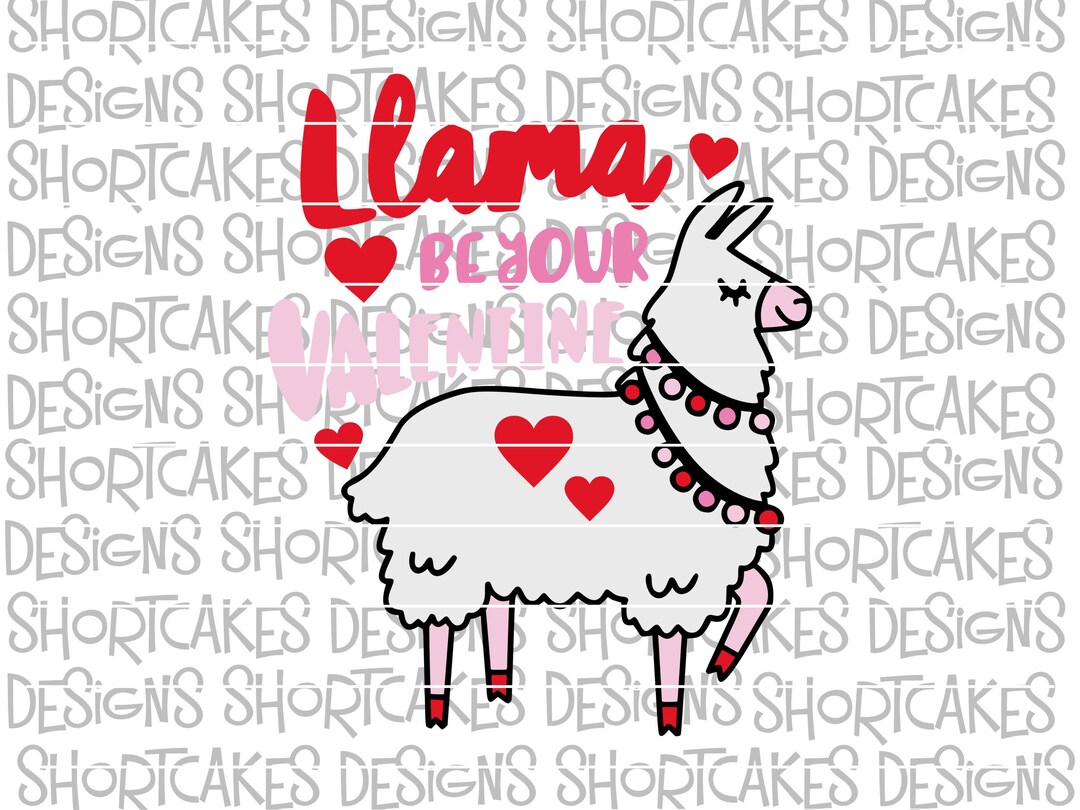 Llama Be Your Valentine Llama Valentine's Day Digital Download Svg/png ...