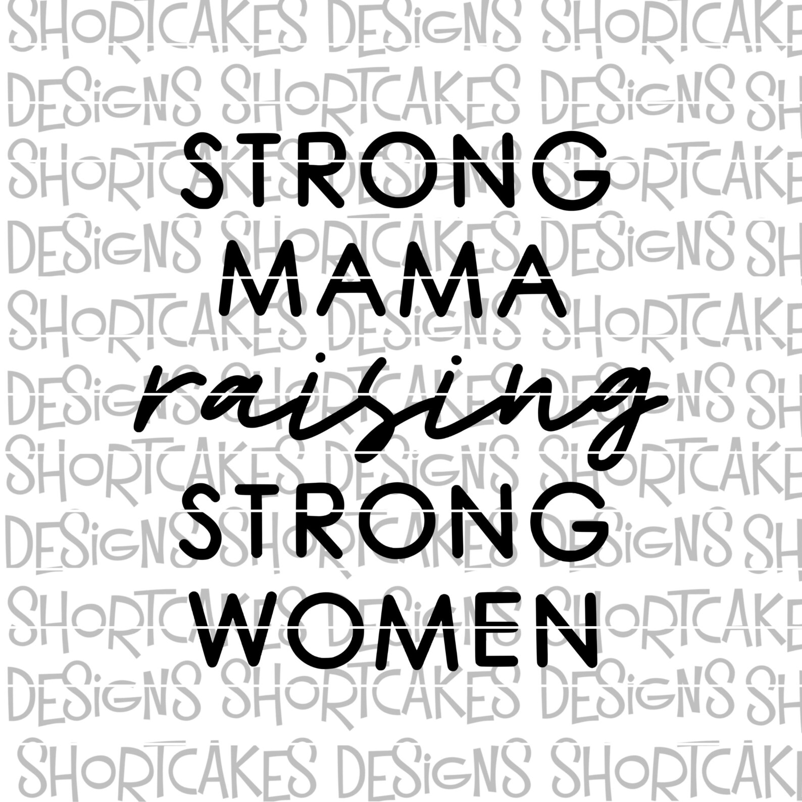 Strong Mama Raising Strong Women Digital Download | Etsy