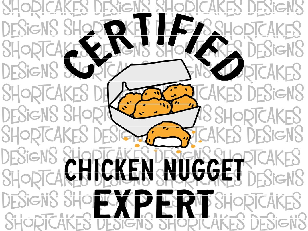 Certified Chicken Nugget Expert Digital Download Svg/png/jpeg/dxf - Etsy