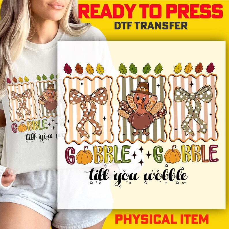 Gobble Till You Wobble Thanksgiving DTF Transfer, Turkey and Pumpkin ...