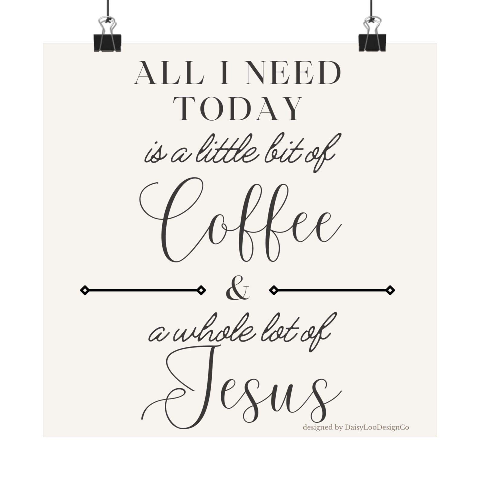 Coffee & Jesus Matte Poster, Inspirational Wall Art, Christian Home ...