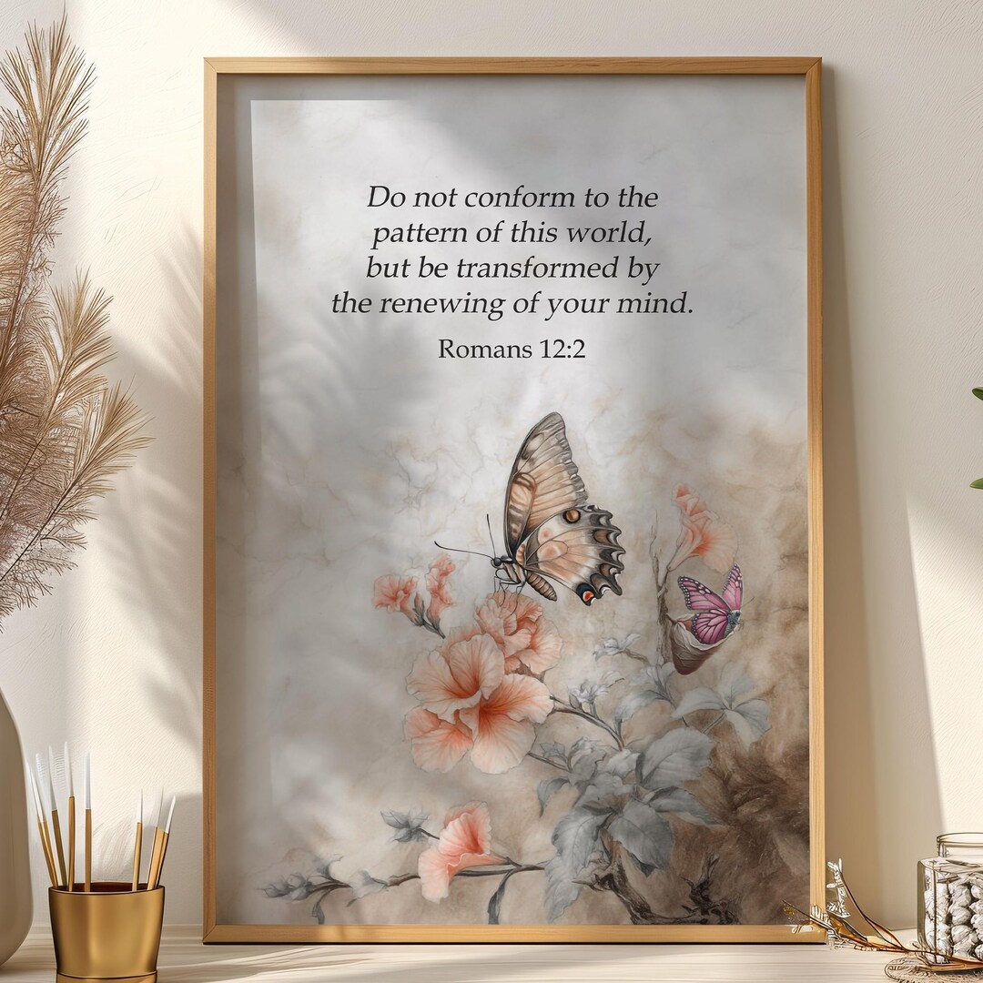 Romans 12:2 Wall Art, Do Not Conform to the Pattern Print, Butterfly ...
