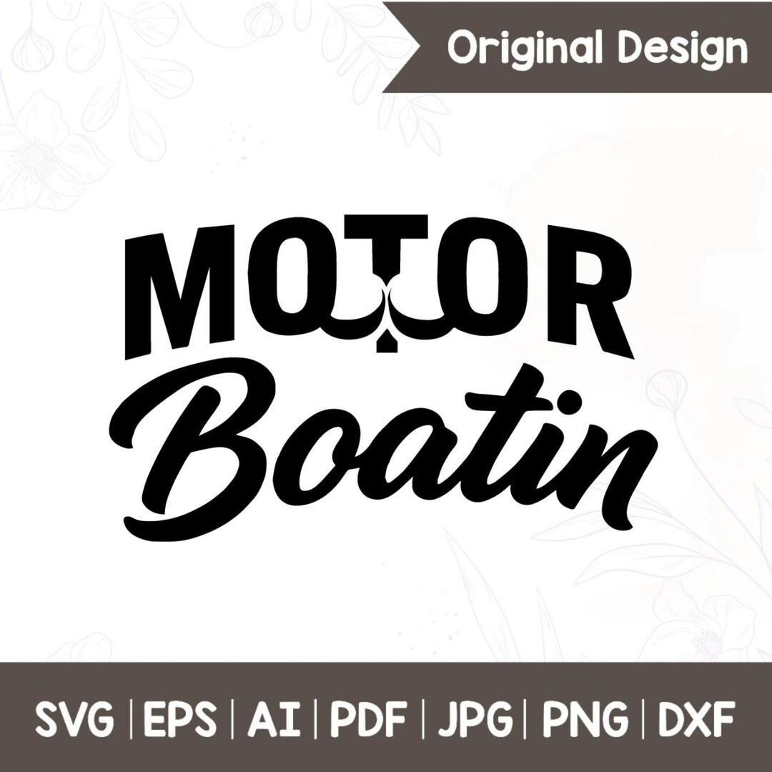 Motor Boatin' SVG: Funny Lake Life Shirt Design (digital Download) - Etsy