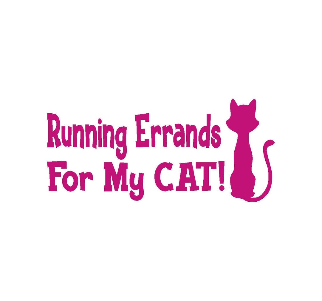 Running Errands for My CAT Vinyl Window Decal Pick Your Size and Color ...