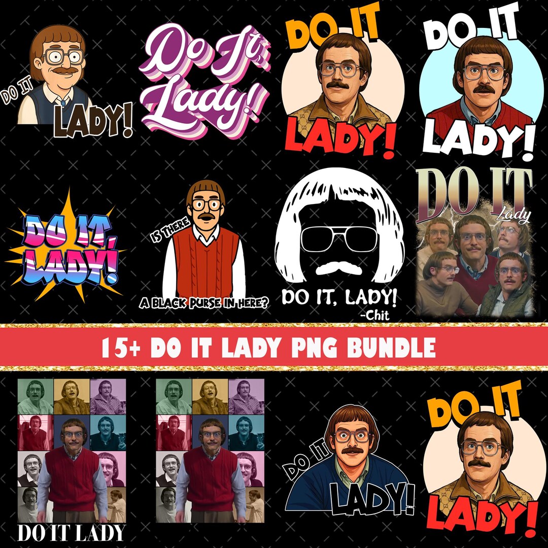 15+ Do It Lady Chit Png Bundle, Viral Humor Meme Png, Feminist ...