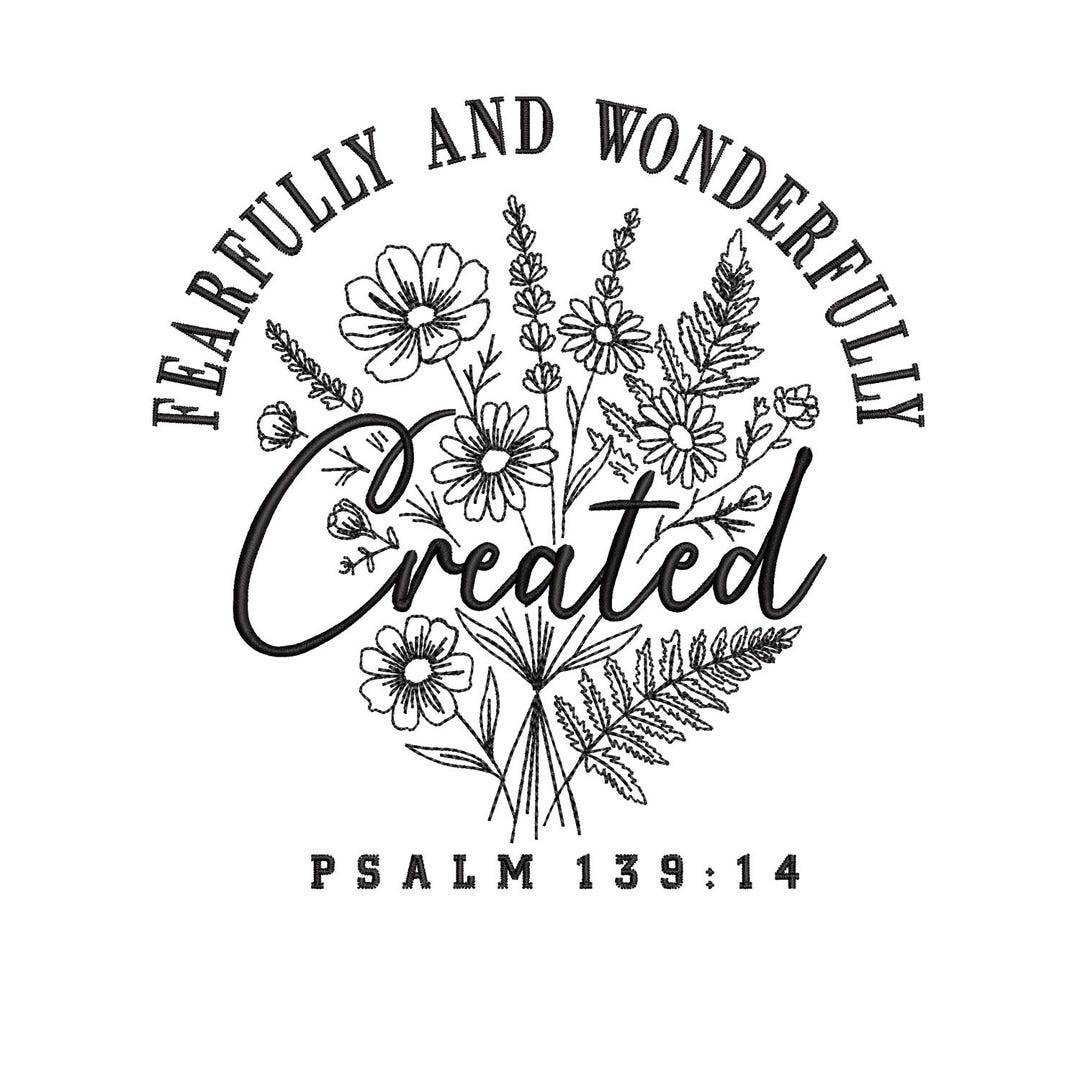 Fearfully and Wonderfully Created Embroidery Design, Christian Floral ...