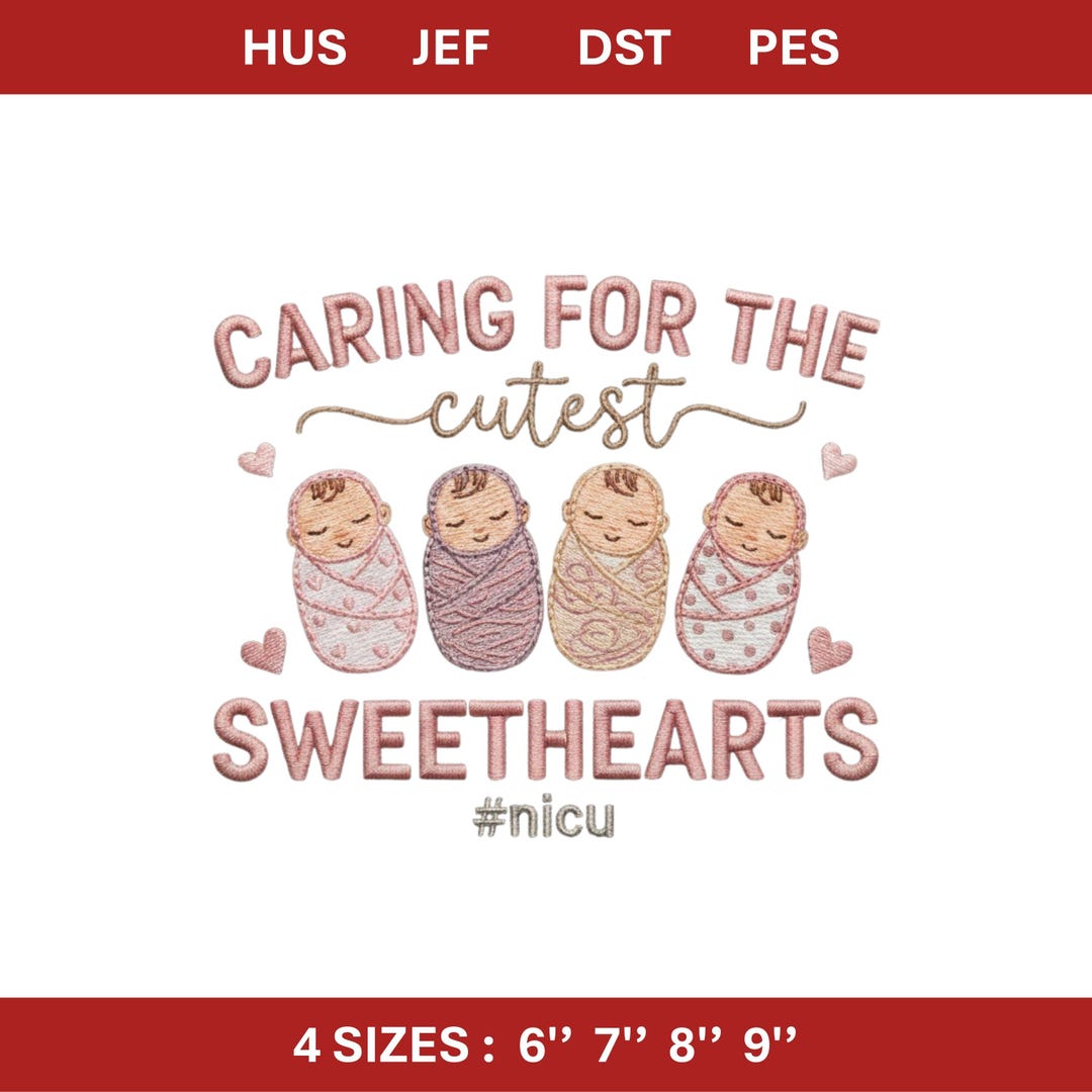 Caring for the Cutest Sweethearts NICU Embroidery File Neonatal Nurse ...