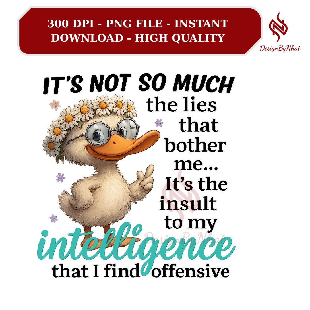 Funny Duck Intelligence Quote PNG, Sarcastic Sublimation Design, Rude ...