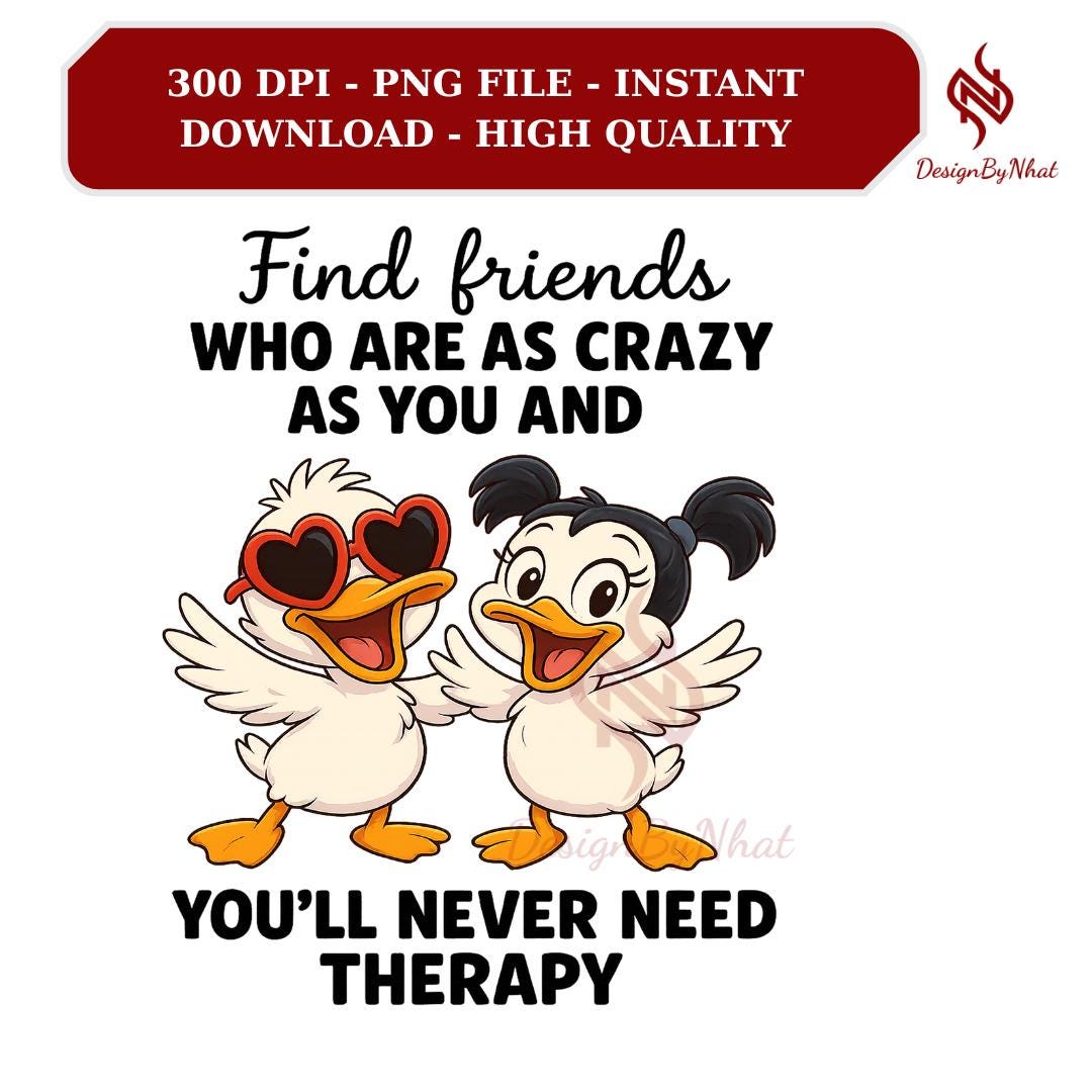 Funny Best Friends PNG | Crazy Duck Duo Quote | Friendship Humor ...