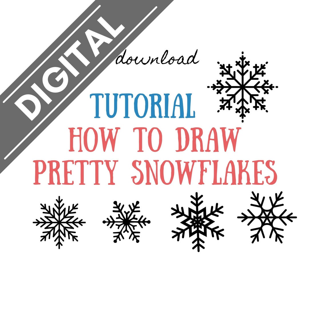 How to Draw 5 Pretty Snowfakes Digital Tutorial You Print at Home ...