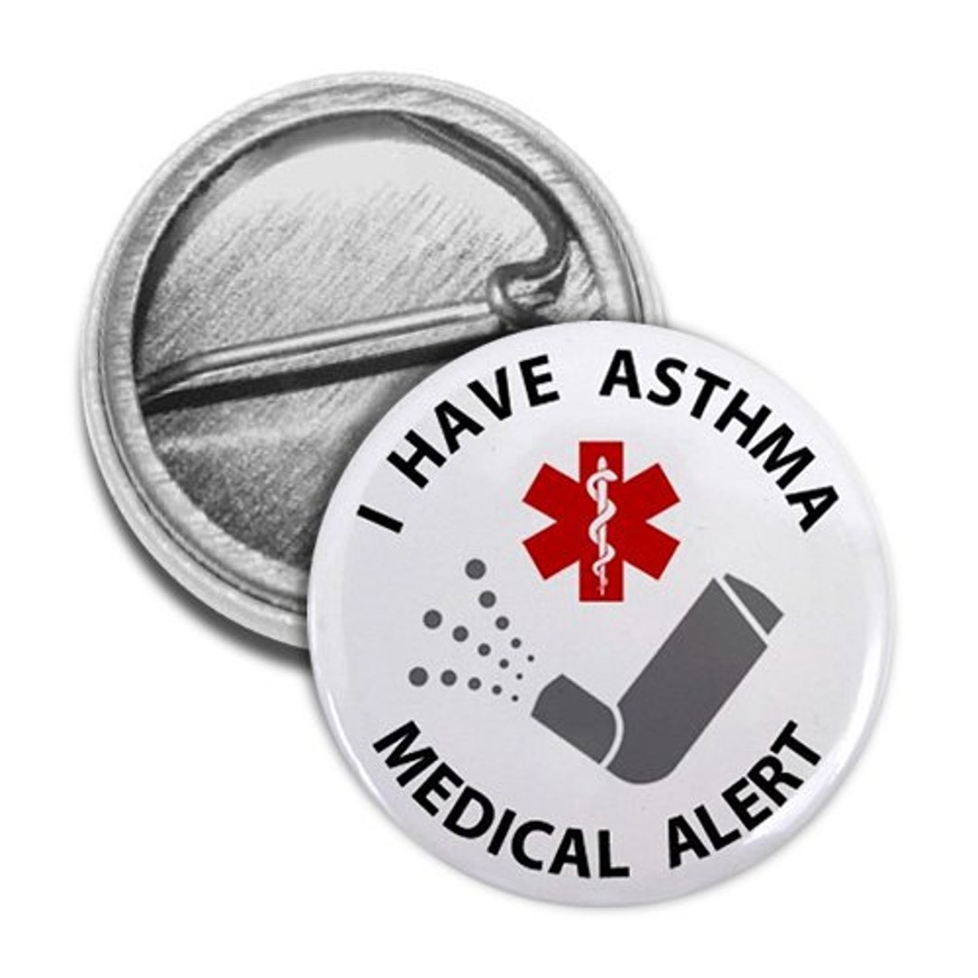 I Have Asthma Medical / Allergy Alert Pin Back Badge Button | Inhaler ...