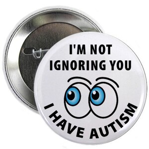 I Have Autism Pin Back Button Badge | Autistic Awareness/pride Pins ...