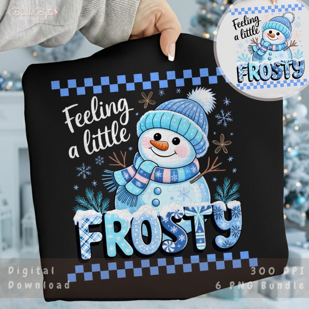 6 Feelin' a Little Frosty PNG Bundle, Cute Snowman Christmas ...