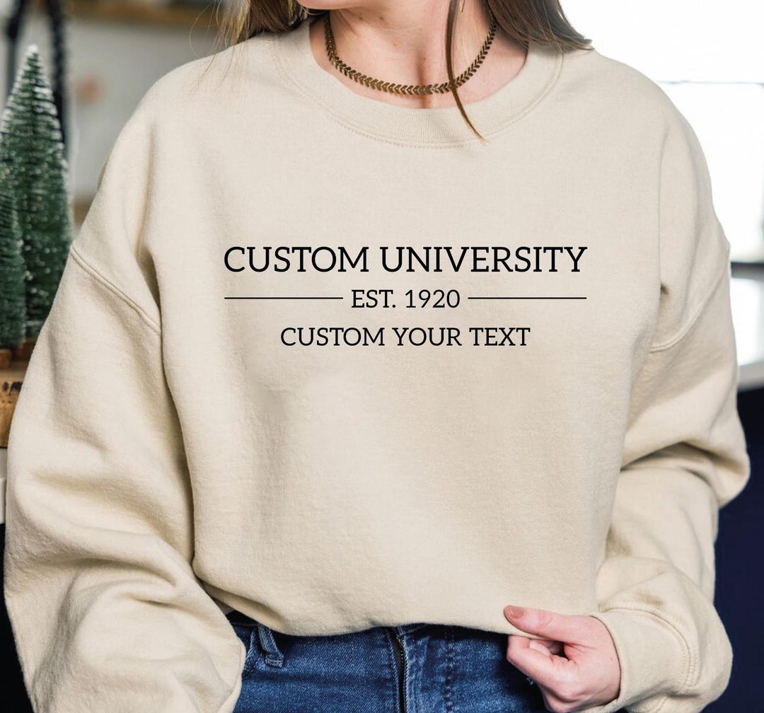 Custom University Sweatshirt and Hoodie: Personalized University and ...