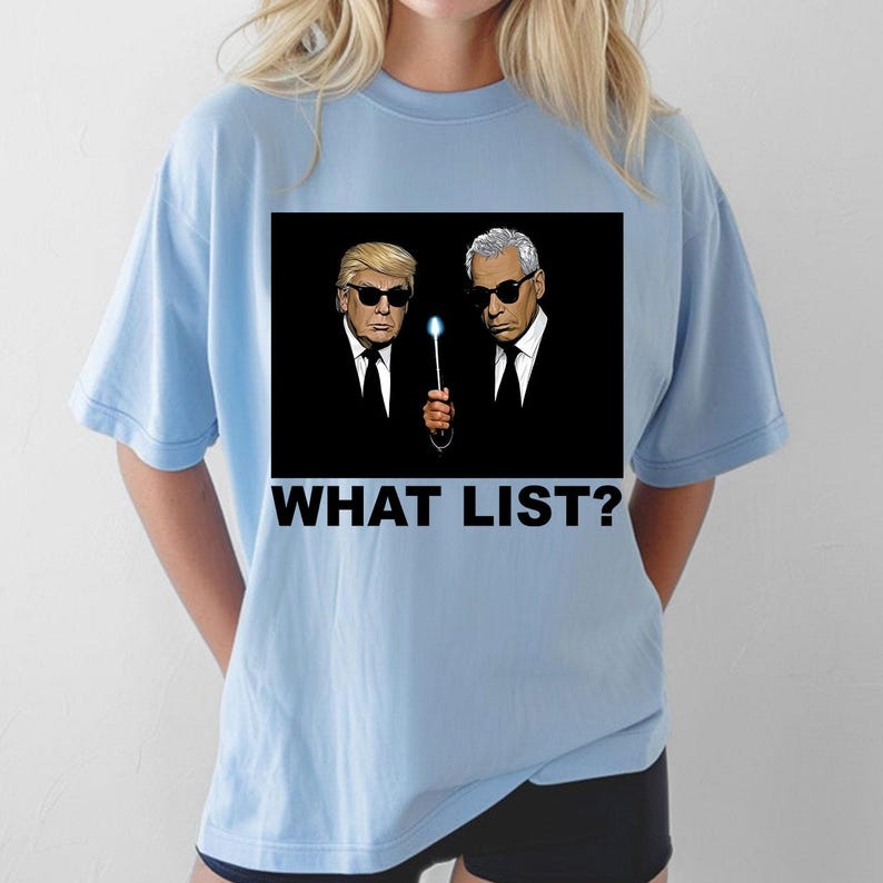 Trump Conspiracy PNG - “what List?” Political Satire T-shirt Design ...