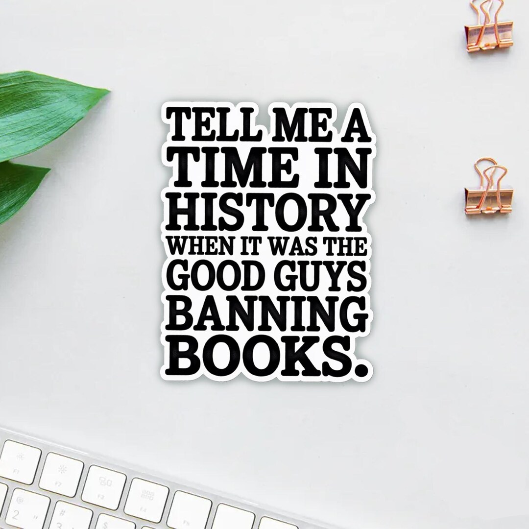 Tell Me a Time in History When the Good Guys Banned Books - Vinyl ...