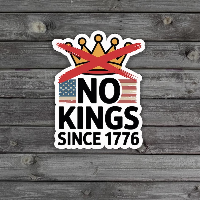 No Kings Since 1776 Sticker/car Magnet – Pro Democracy Patriotic ...