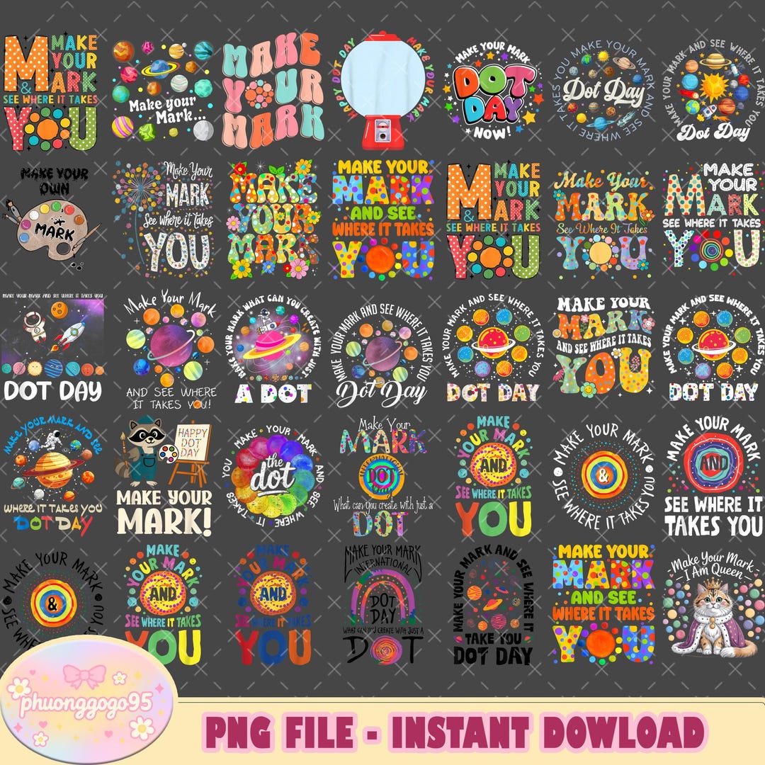 35+ Make Your Mark Dot Day PNG Bundle, Happy Dot Day 2025 Teacher Shirt ...